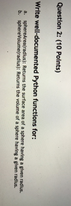 Solved Question 2: (10 Points) Write well-documented Python | Chegg.com
