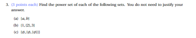Solved 3. ( 3 points each) Find the power set of each of the | Chegg.com