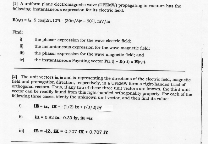 Solved [1] A uniform plane electromagnetic wave (UPEMW) | Chegg.com