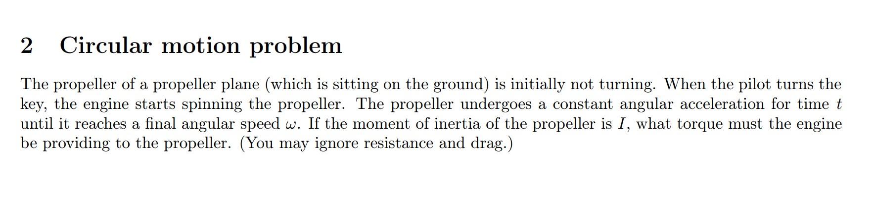 Solved 2 Circular motion problem The propeller of a | Chegg.com