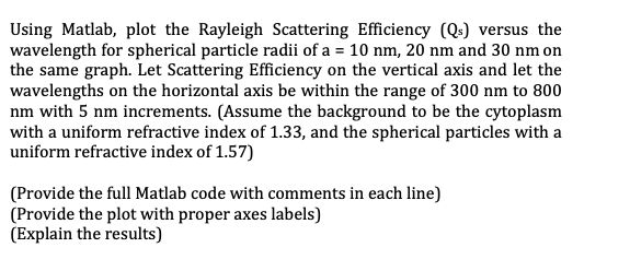 Using Matlab, plot the Rayleigh Scattering Efficiency | Chegg.com