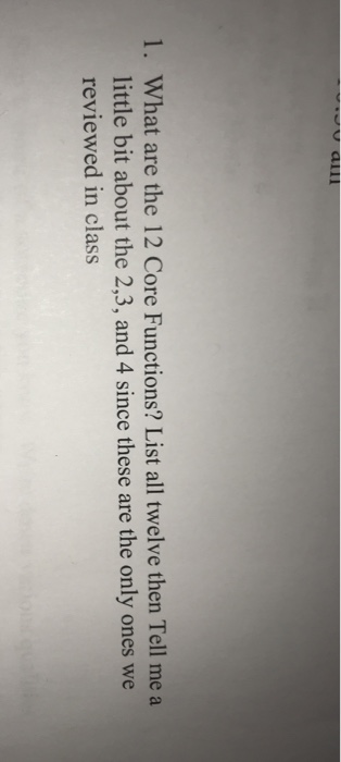 1. What are the 12 Core Functions? List all twelve | Chegg.com