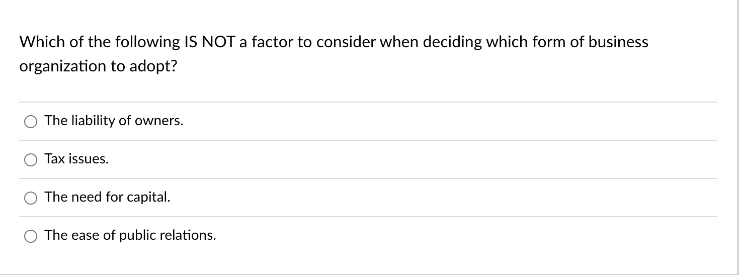 Solved Which of the following IS NOT a factor to consider | Chegg.com