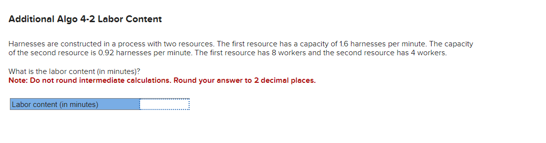 Solved Additional Algo 4-2 Labor Content Harnesses are | Chegg.com