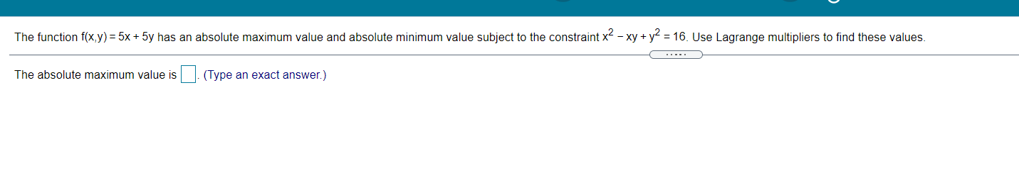 Solved The function f(x,y) = 5x + 5y has an absolute maximum | Chegg.com
