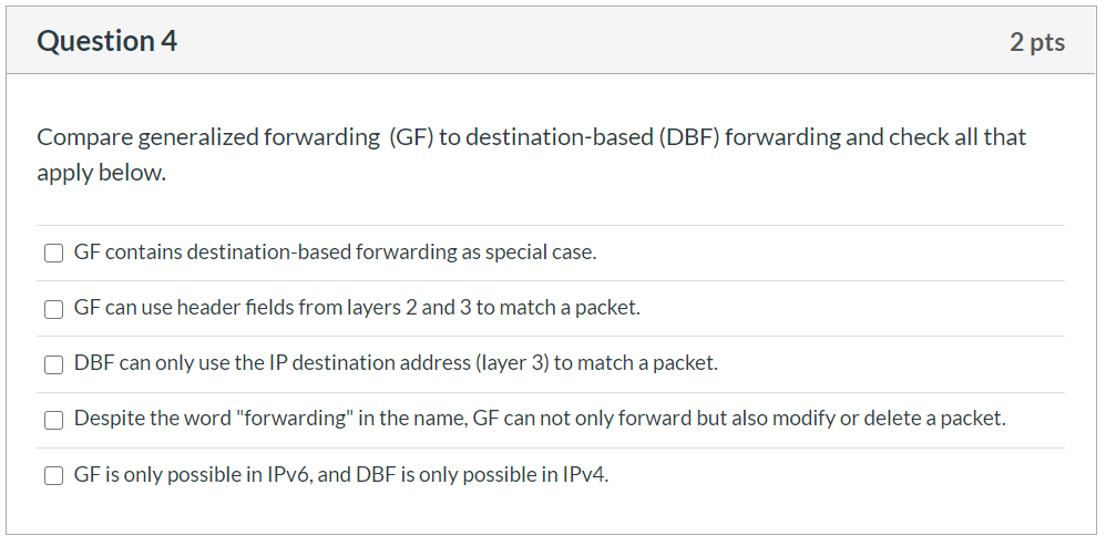 Solved Question 4 2 pts Compare generalized forwarding (GF) | Chegg.com