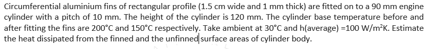 Solved Circumferential aluminium fins of rectangular profile | Chegg.com