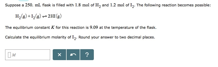 Solved Suppose a 250. mL flask is filled with 1.8 mol of H2 | Chegg.com