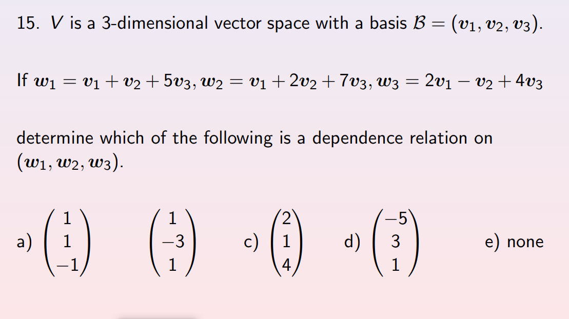 Solved 15. V is a 3-dimensional vector space with a basis B | Chegg.com