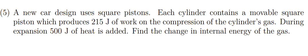 Solved (5) A new car design uses square pistons. Each | Chegg.com