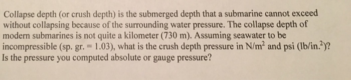 Solved Collapse depth (or crush depth) is the submerged | Chegg.com