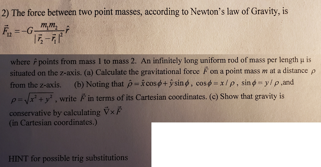 Solved 2) The force between two point masses, according to | Chegg.com