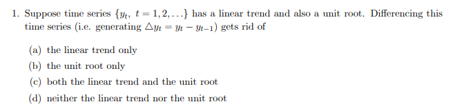 Solved 1. Suppose time series ye, t-1,2,. has a linear trend | Chegg.com