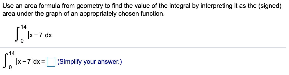 Solved Use an area formula from geometry to find the value | Chegg.com