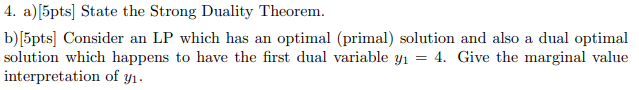Solved 4. a)[5pts] State the Strong Duality Theorem. b) | Chegg.com