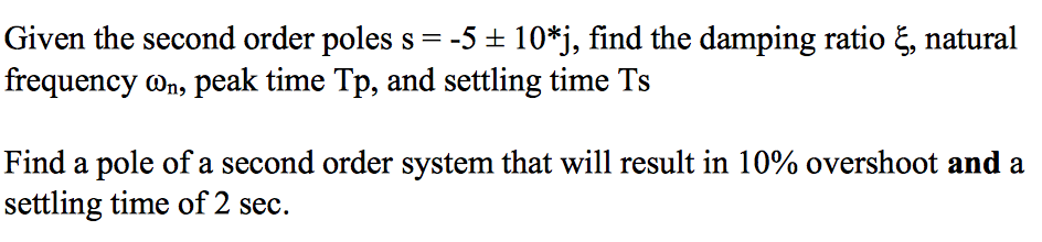 Solved Given the second order poles s -St 10%, find the | Chegg.com