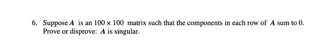 Solved 6. Suppose A is an 100 x 100 matrix such that the | Chegg.com