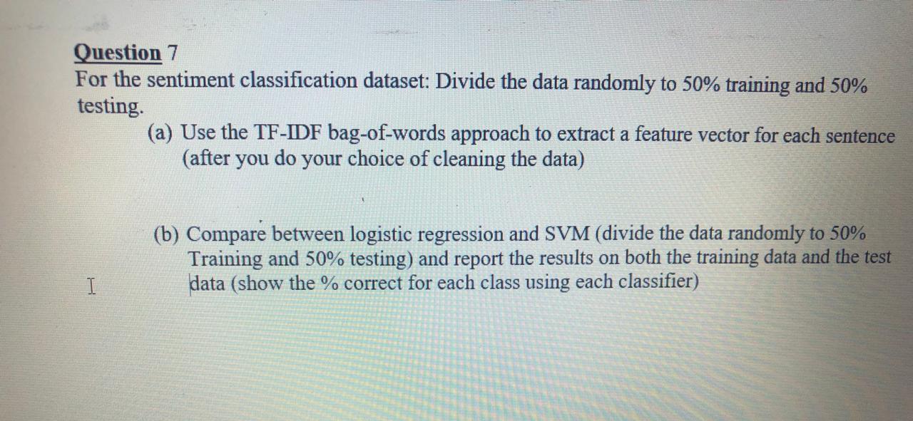Question 7 For the sentiment classification dataset: | Chegg.com