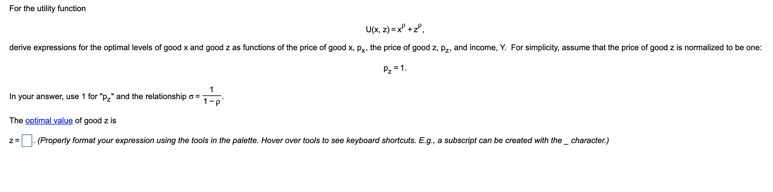 Solved For the utility function U(x, z) x+z derive | Chegg.com