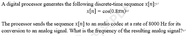 Solved x[n]=cos(0.8πn) The processor sends the sequence x[n] | Chegg.com