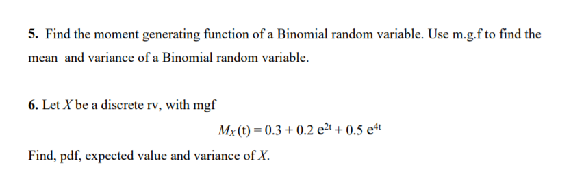 Solved 5. Find the moment generating function of a Binomial | Chegg.com