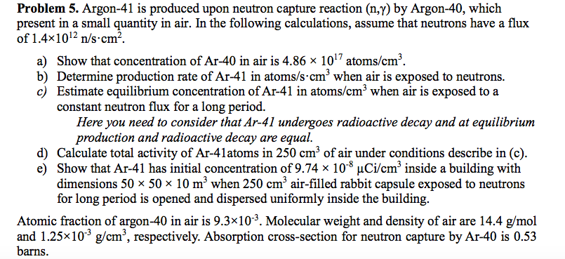 Problem 5. Argon-41 is produced upon neutron capture | Chegg.com