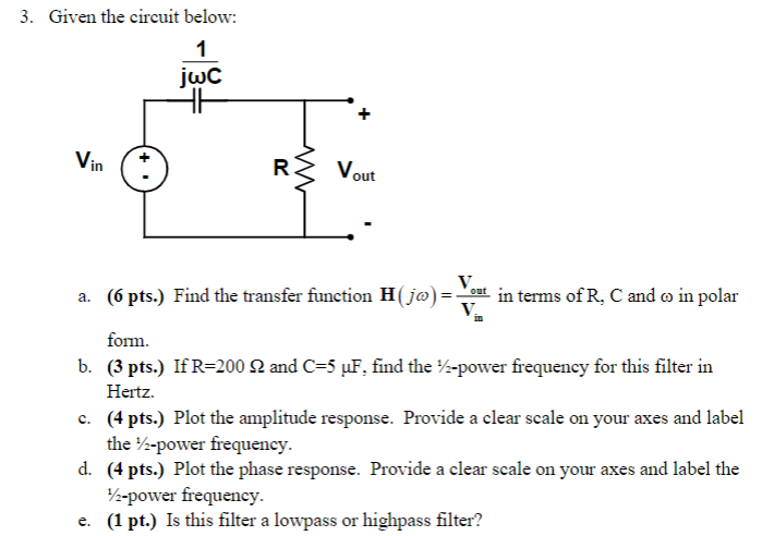 Solved 3. Given the circuit below: 1 jwC w Vin R } Vout V. | Chegg.com