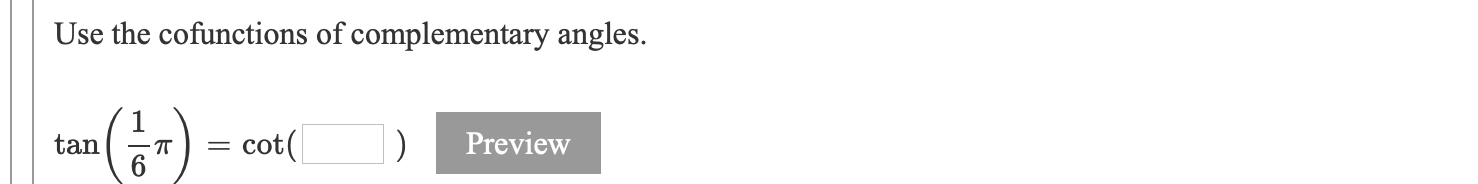 Solved Use the cofunctions of complementary angles. tan (6) | Chegg.com