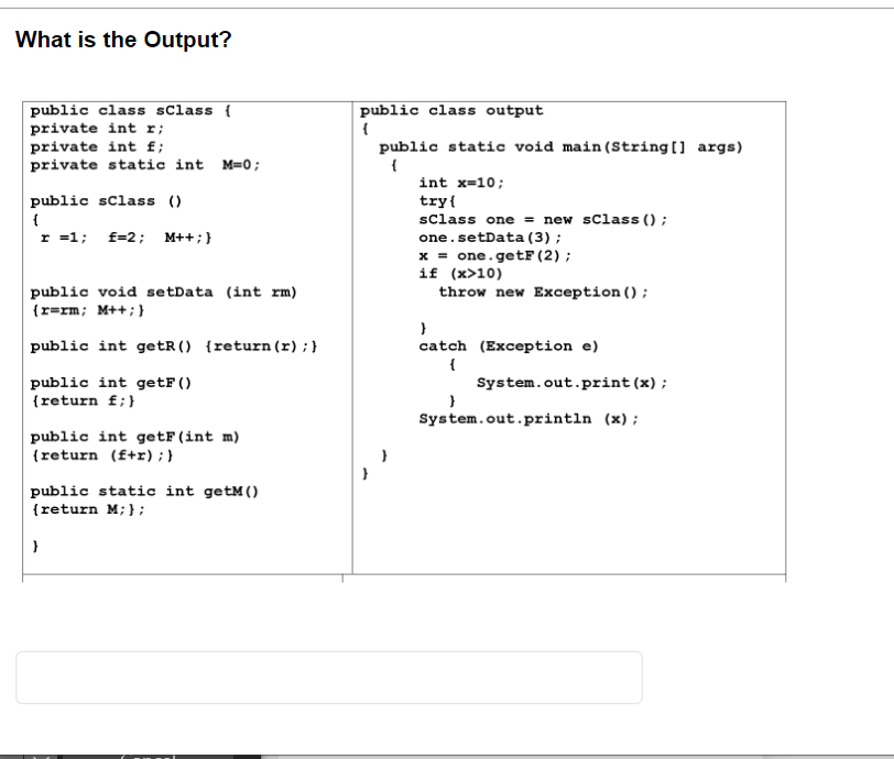 Solved What is the Output? public class sclass { private int | Chegg.com
