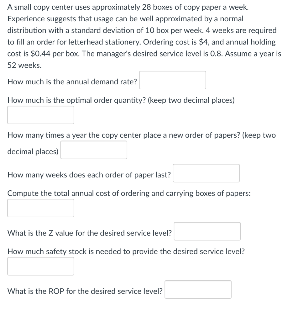 Solved A small copy center uses approximately 28 boxes of | Chegg.com