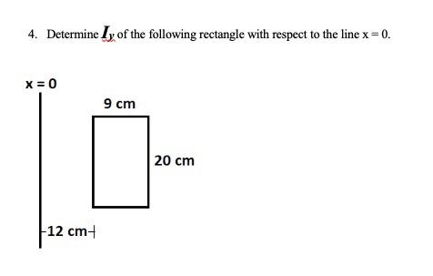 Solved 4. Determine Iy of the following rectangle with | Chegg.com