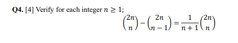 Solved Q4. [4] Verify for each integer n≥1; | Chegg.com