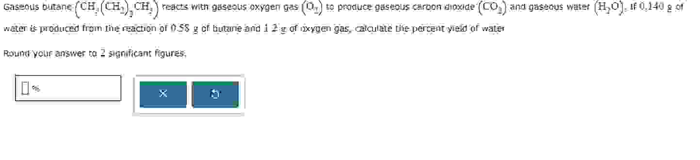 Solved Gaseous butane reacts with gaseous oxygen gas to | Chegg.com