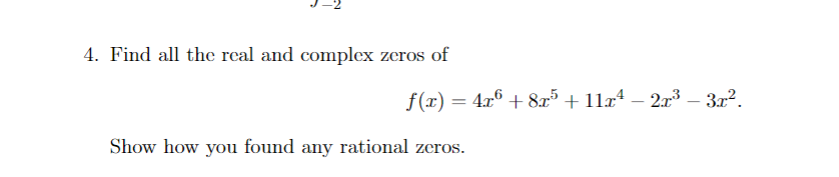 Solved 4. Find all the real and complex zeros of | Chegg.com
