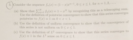 Solved 5. Consider the sequence () = (1- a-1.0 by | Chegg.com