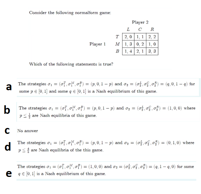 Solved Consider the following normalform game: Player 2 LCR | Chegg.com