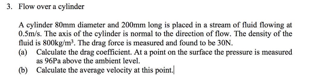 Solved 3. Flow over a cylinder A cylinder 80mm diameter and | Chegg.com