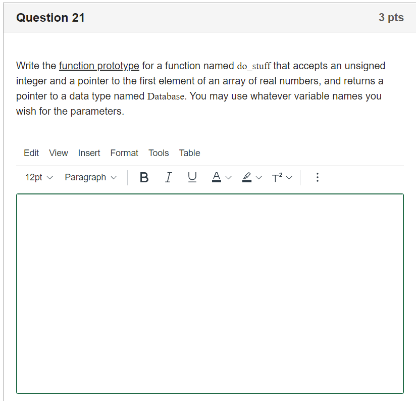 Solved Question 21 3 pts Write the function prototype for a | Chegg.com