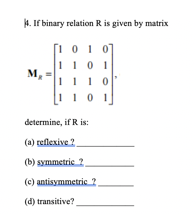 Solved 4. If binary relation R is given by matrix [1 0 1 0 1 | Chegg.com