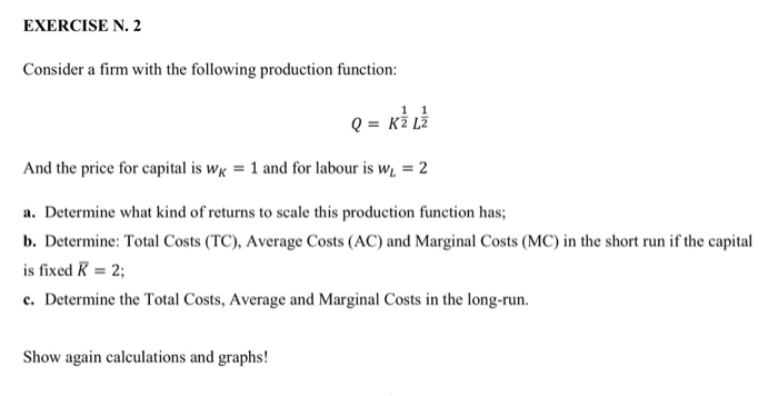 Solved EXERCISE N. 2 Consider a firm with the following | Chegg.com