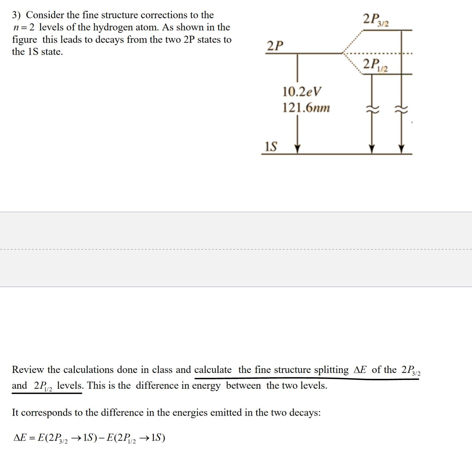 Solved 2P3/2 3) Consider the fine structure corrections to | Chegg.com