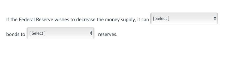 Solved If the Federal Reserve wishes to decrease the money | Chegg.com