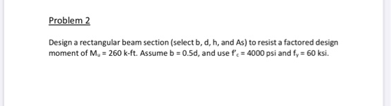 Solved Problem 2 Design a rectangular beam section (select | Chegg.com