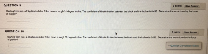 Solved Starting from rest, a 2 kg block slides 2.3 m down a | Chegg.com