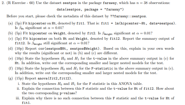 Solved 2. (R Exercise - 60) Use the dataset seatpos in the | Chegg.com