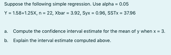 Solved Suppose the following simple regression. Use alpha = | Chegg.com