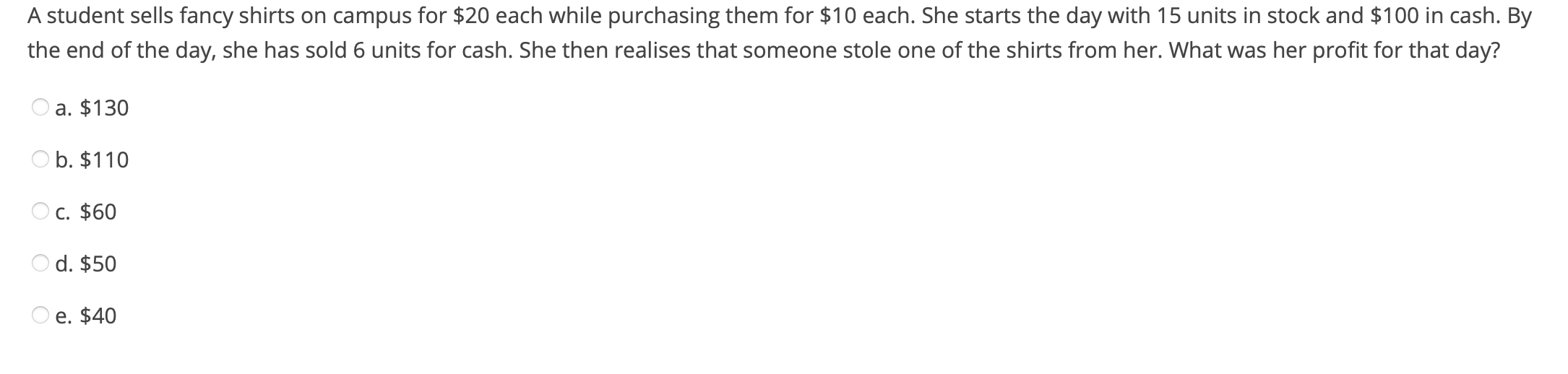 Solved A student sells fancy shirts on campus for $20 each | Chegg.com