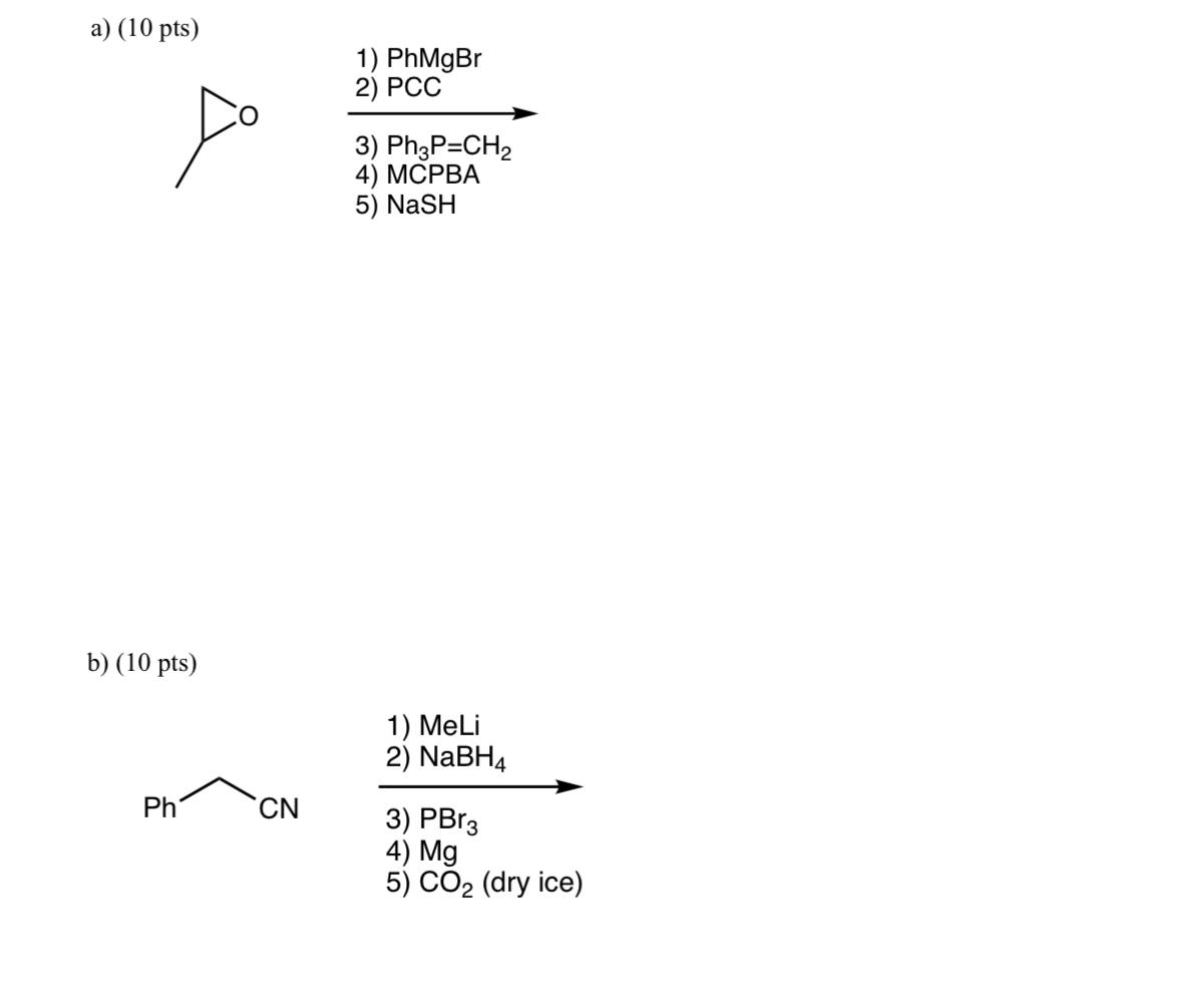 a) (10 pts ) 1) PhMgBr 2) PCC 3) Ph3P=CH2 4) MCPBA 5) | Chegg.com