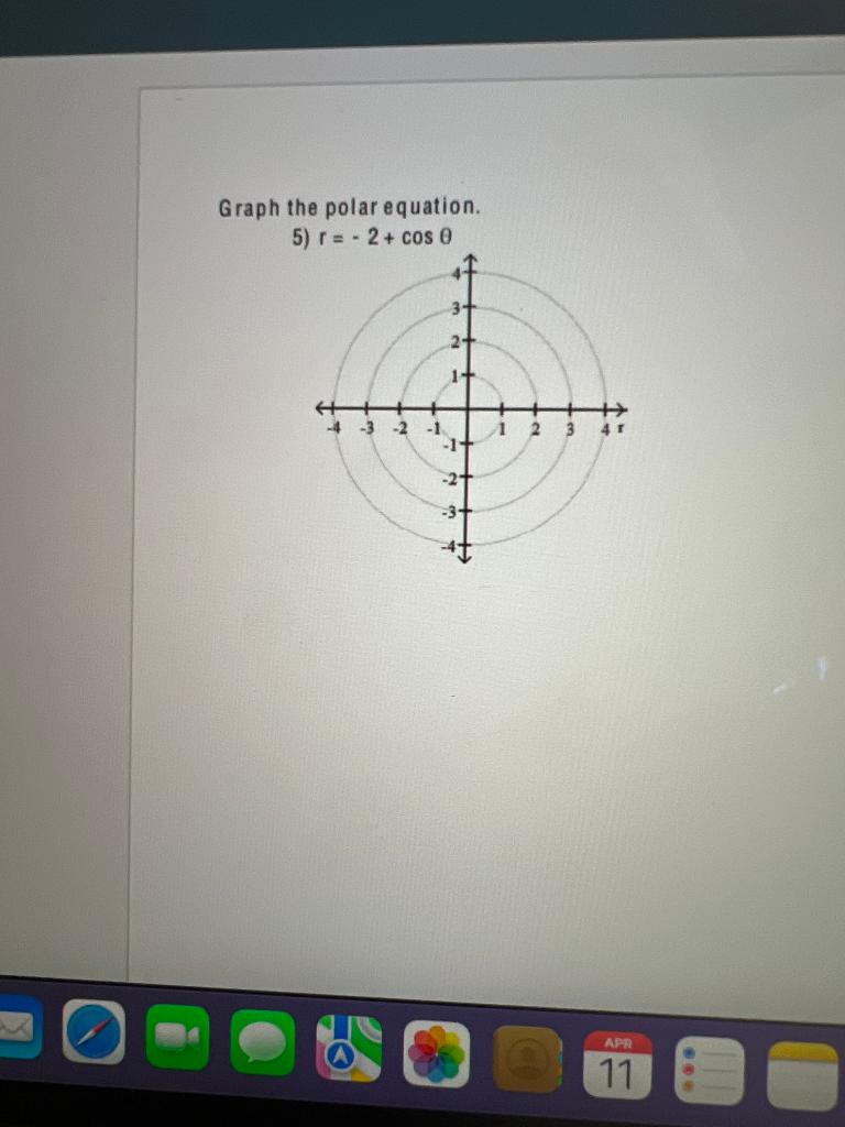 Solved Graph the polar equation. 5) r=−2+cosθ | Chegg.com