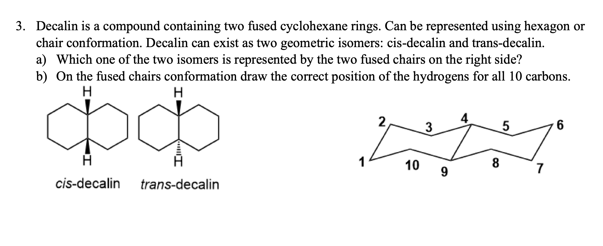 Solved 3. Decalin is a compound containing two fused | Chegg.com